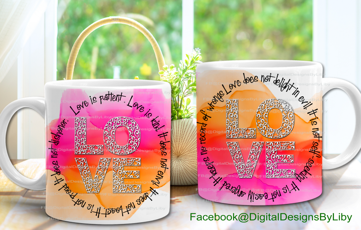 LOVE IS PATIENT, LOVE IS KIND Mug Design – Digital Designs by Liby